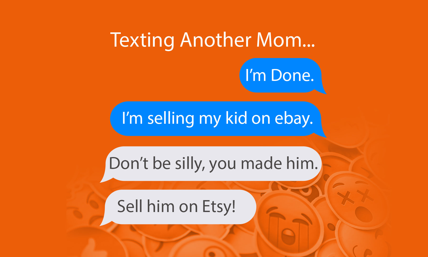 Why Being a Mom Means You'll Always Have a Good Meme – Shusher